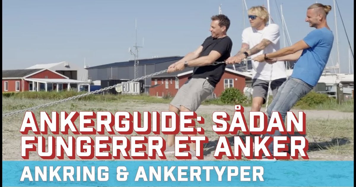 Ankerguide: Alt du skal vide om ankertyper
